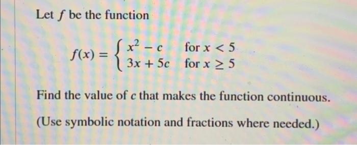 Solved Let f be the function f(x) = V x² - c 3x + 5c for x