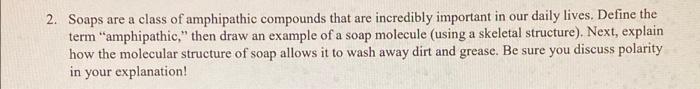 Solved 2. Soaps are a class of amphipathic compounds that | Chegg.com