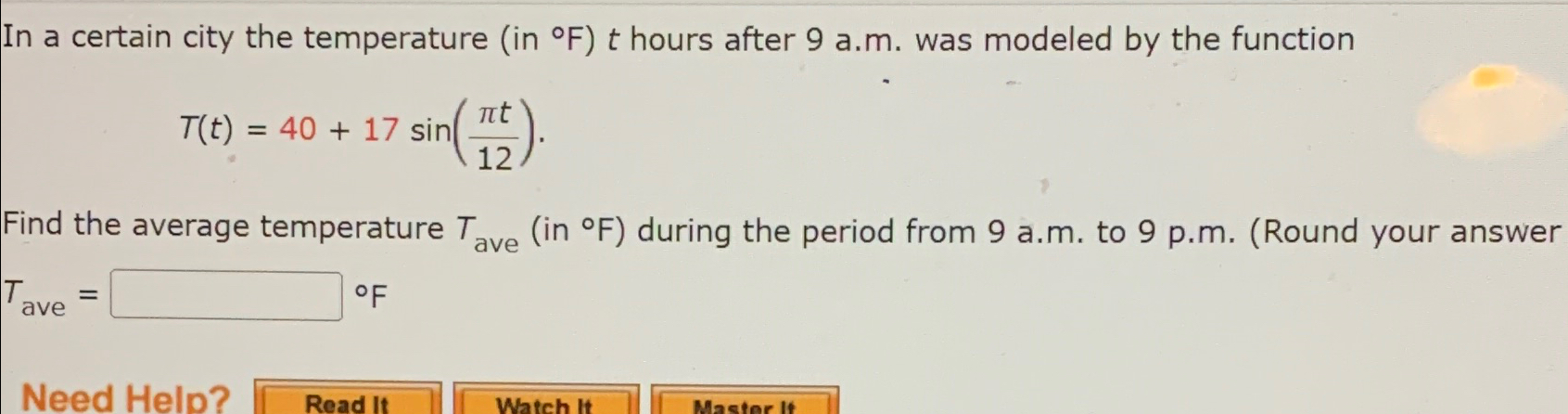 Solved In a certain city the temperature (in °F ) t ﻿hours | Chegg.com