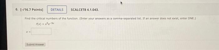 Solved 6. [-/16.7 Points] DETAILS Find the critical numbers | Chegg.com