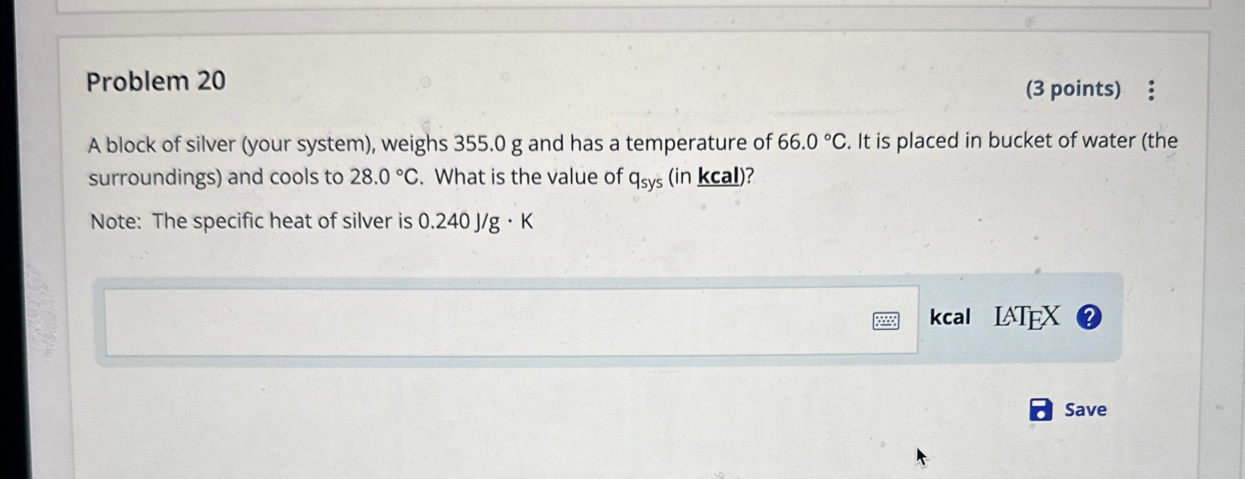 Solved Problem 20(3 ﻿points) ﻿:A block of silver (your | Chegg.com
