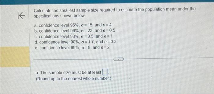 Solved Calculate the smallest sample size required to | Chegg.com