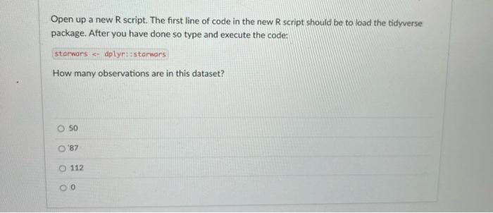 Solved Open Up A New R Script The First Line Of Code In The