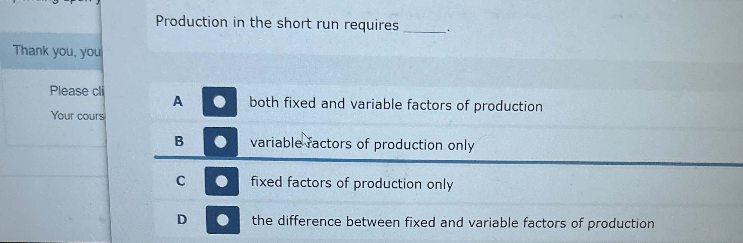 Solved Production in the short run requiresThank you, | Chegg.com