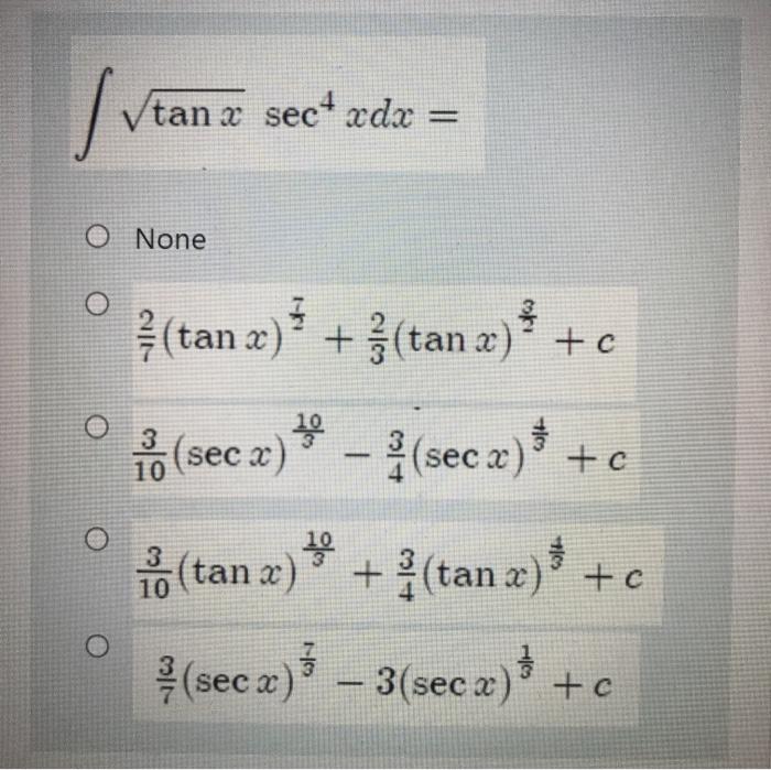 Solved stan tan æ sec+ xdx = O None O 22 2(tan 2) + 3(tan | Chegg.com