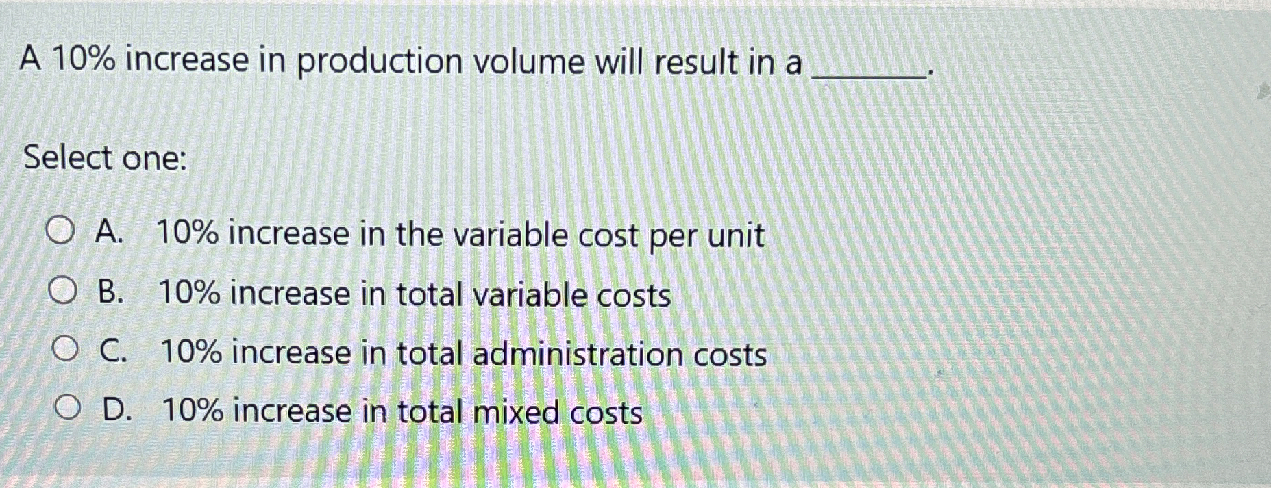 High Quality SOLUTION A 10% ﻿increase in production volume will result ...