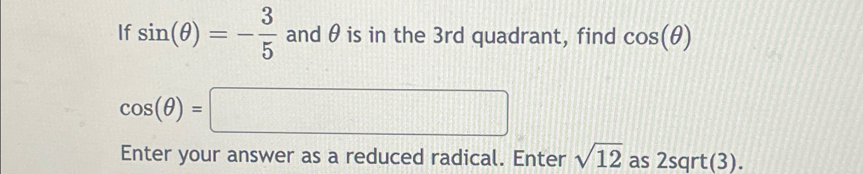 Solved If sin(θ)=-35 ﻿and θ ﻿is in the 3rd quadrant, find | Chegg.com