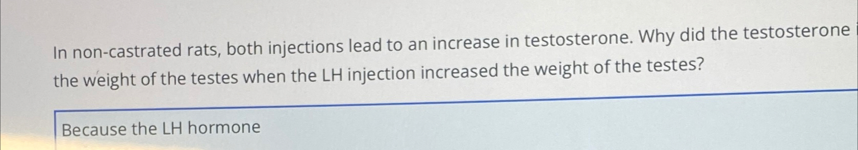 Solved In non-castrated rats, both injections lead to an | Chegg.com