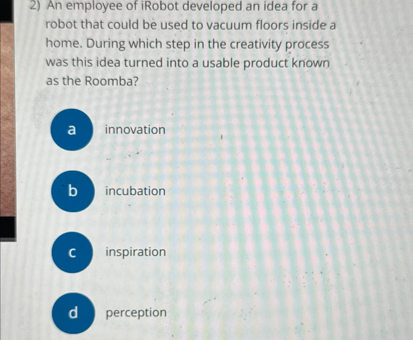 Solved An employee of iRobot developed an idea for a robot | Chegg.com