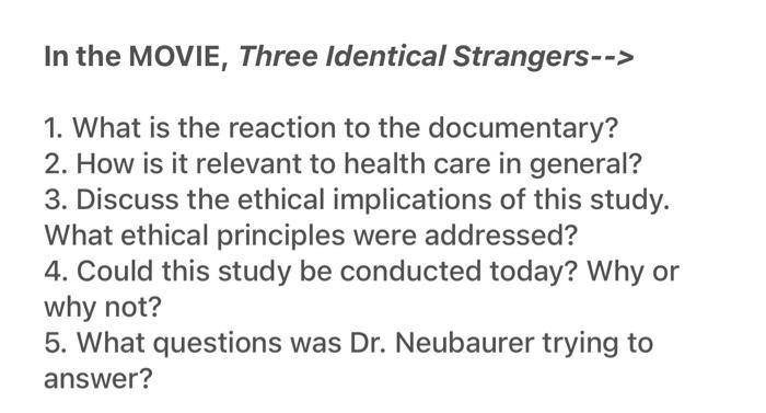 Solved In the MOVIE, Three Identical Strangers--> 1. What is | Chegg.com