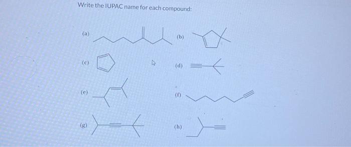 Solved Write the IUPAC name for each compound: (a) (b) (c) | Chegg.com