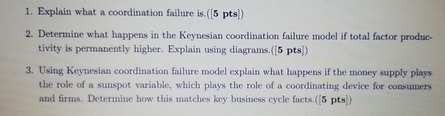 Solved 1. Explain what a coordination failure is.([5 pts)) | Chegg.com