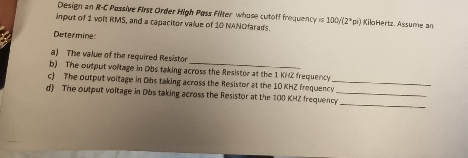 Solved Design an R-C Passive First Order High Pass Filter | Chegg.com