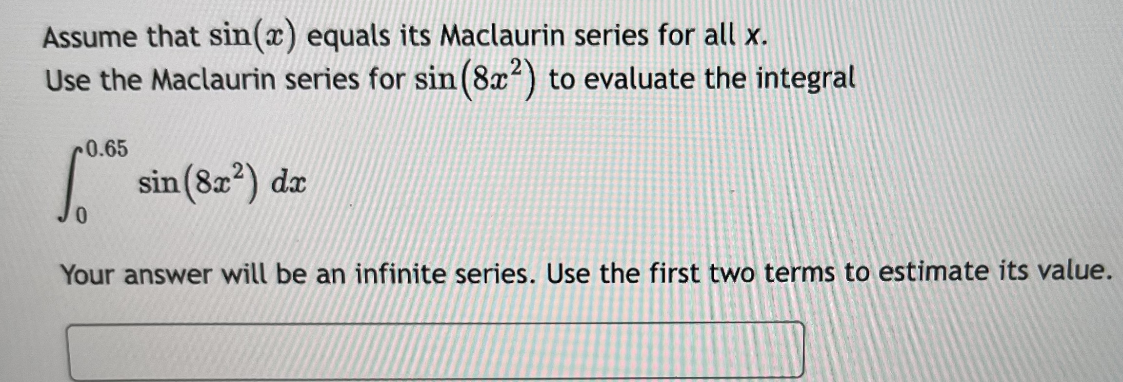 Solved Assume that sin(x) ﻿equals its Maclaurin series for | Chegg.com