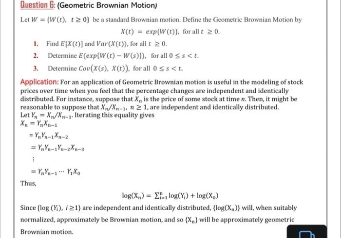 Solved Question 6: (Geometric Brownian Motion) Let W = | Chegg.com