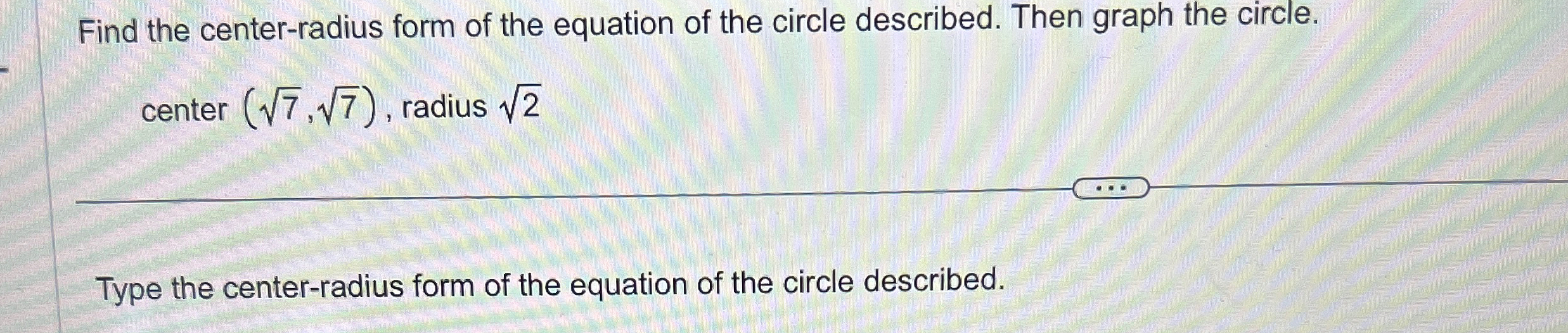 Solved Find the center-radius form of the equation of the | Chegg.com