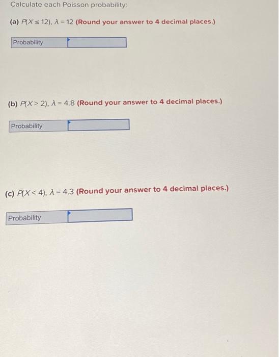 Solved Calculate each Poisson probability: (a) P(X≤12),λ=12 | Chegg.com