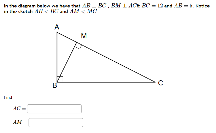 Solved In the diagram below we have that AB|?BC,BM|?AC&BC=12 | Chegg.com