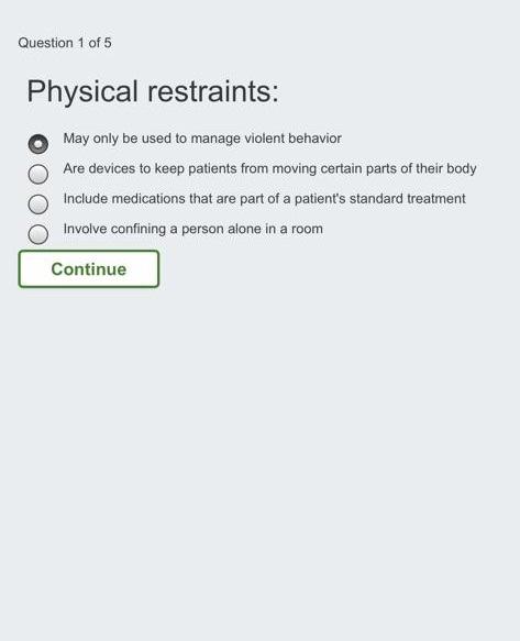 Solved Question 1 of 5 Physical restraints: May only be used | Chegg.com