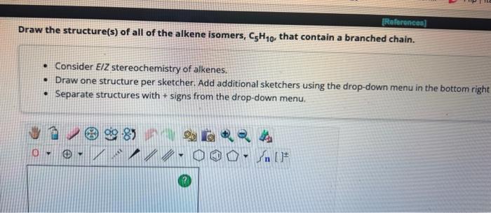 Solved Draw the structure(s) of all of the alkene isomers, | Chegg.com