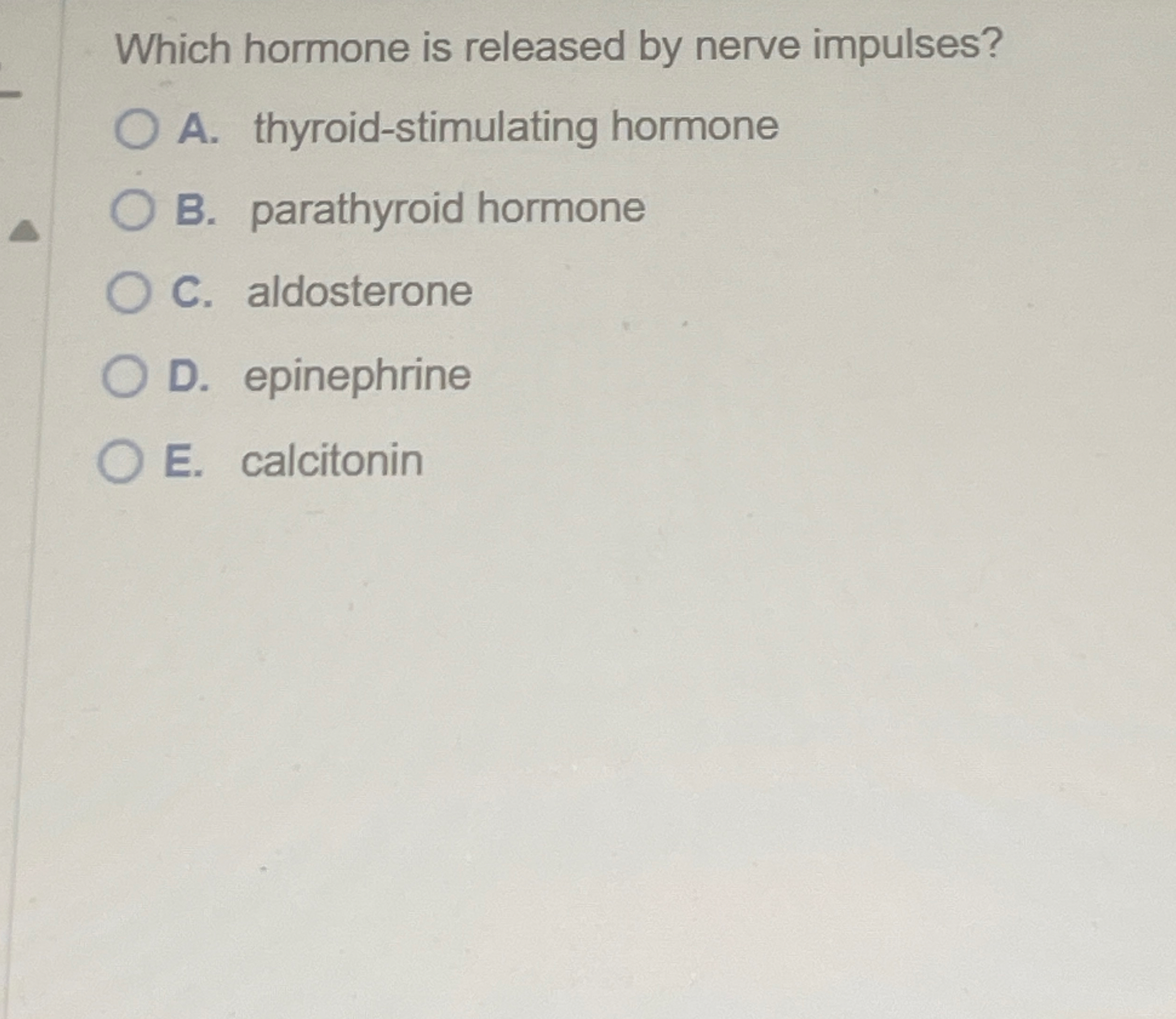 Solved Which hormone is released by nerve impulses?A. | Chegg.com