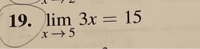 Solved 19. lim 3x = 15 x 5 | Chegg.com