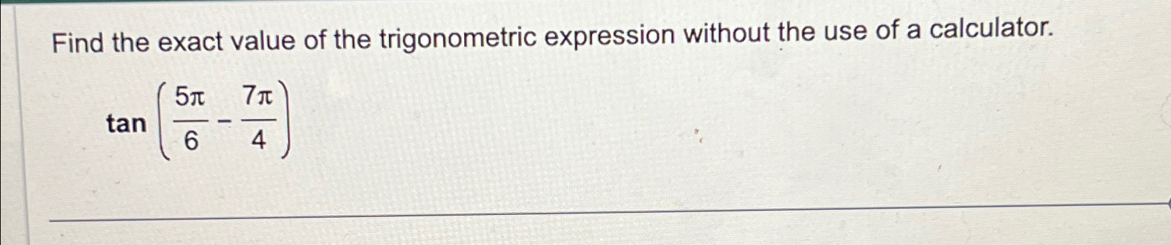 Solved Find the exact value of the trigonometric expression | Chegg.com