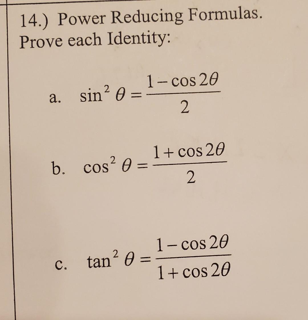 Solved 14.) Power Reducing Formulas. Prove each Identity: 1- | Chegg.com