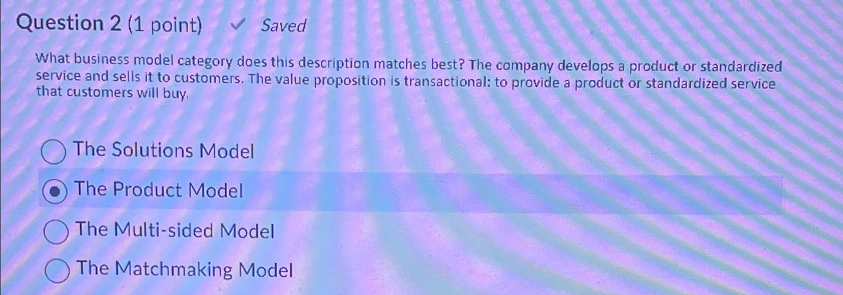 Solved Question 2 (1 ﻿point) ﻿SavedWhat business model | Chegg.com