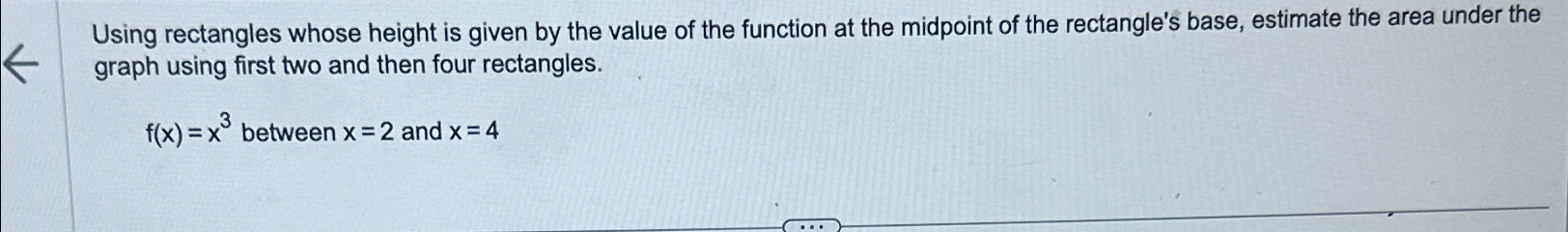 Solved Using rectangles whose height is given by the value | Chegg.com