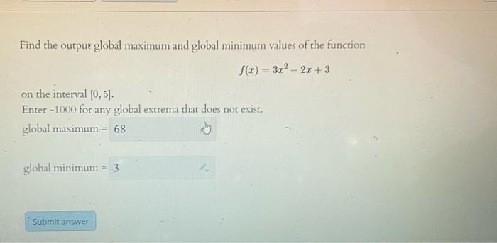 Solved Find the outpur global maximum and global minimum | Chegg.com