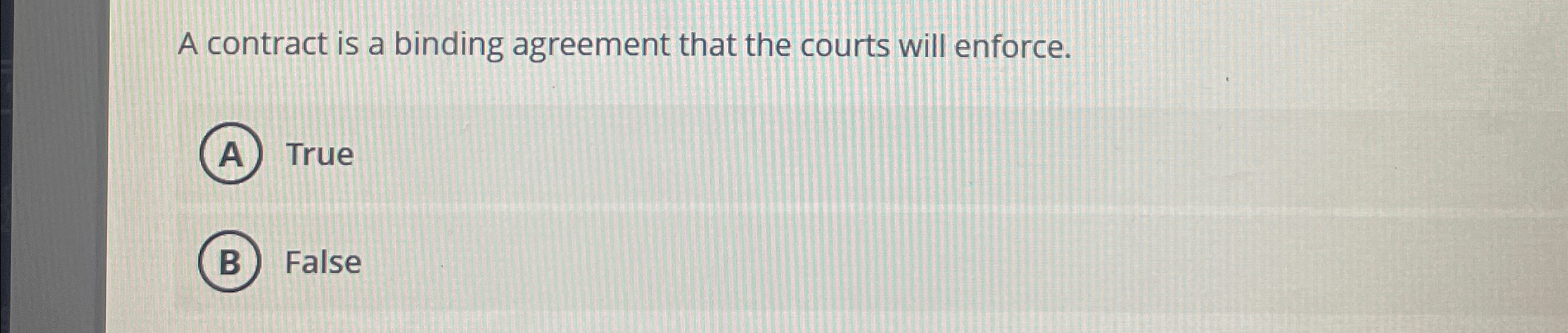 Solved A contract is a binding agreement that the courts | Chegg.com