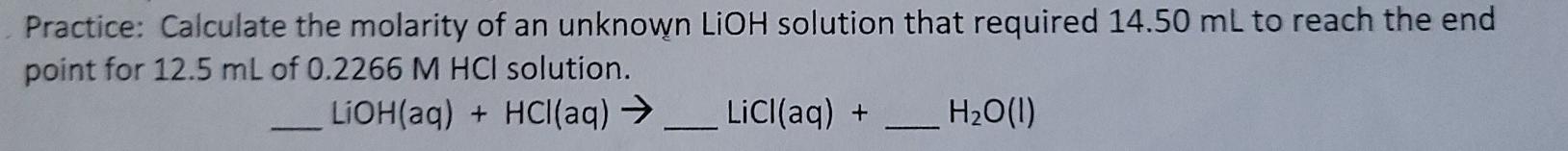 Solved Practice: Calculate the molarity of an unknown LiOH | Chegg.com