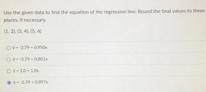 Solved Use the given data to find the equation of the | Chegg.com