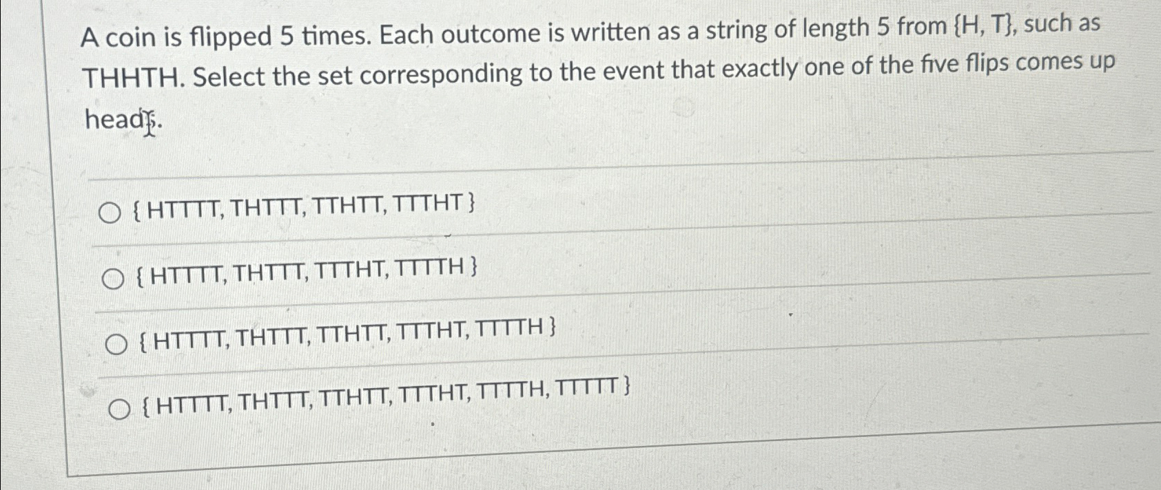Solved A coin is flipped 5 ﻿times. Each outcome is written | Chegg.com