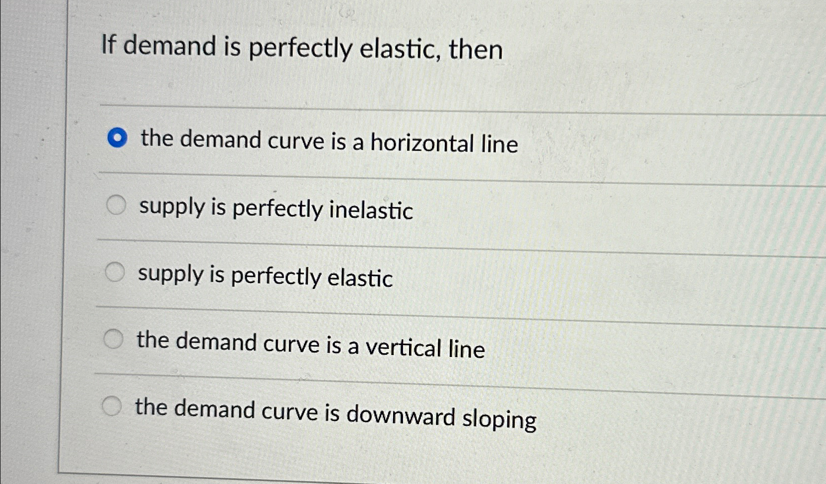 Solved If demand is perfectly elastic, thenthe demand curve | Chegg.com
