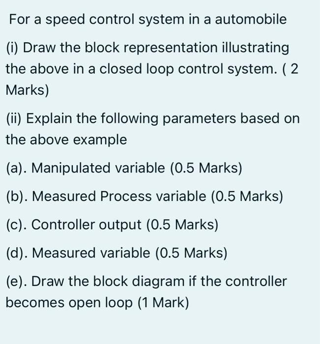 Solved For a speed control system in a automobile (i) Draw | Chegg.com