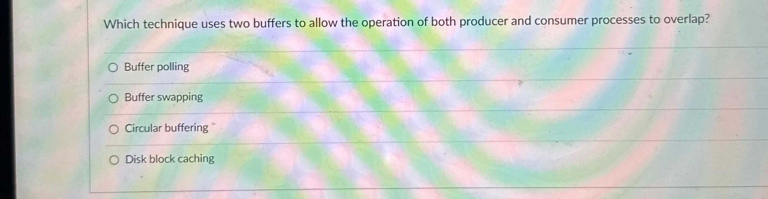 Solved Which technique uses two buffers to allow the | Chegg.com