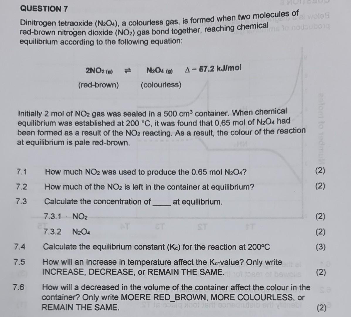 Solved QUESTION 7 Dinitrogen tetraoxide (N2O4), a colourless | Chegg.com