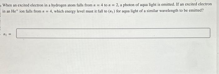 Solved When an excited electron in a hydrogen atom falls | Chegg.com