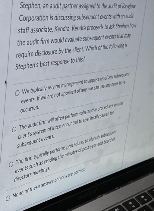Solved Stephen, an audit partner assigned to the audit of | Chegg.com