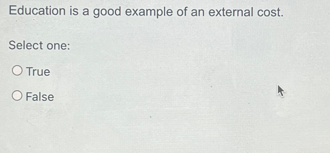 Solved Education is a good example of an external | Chegg.com