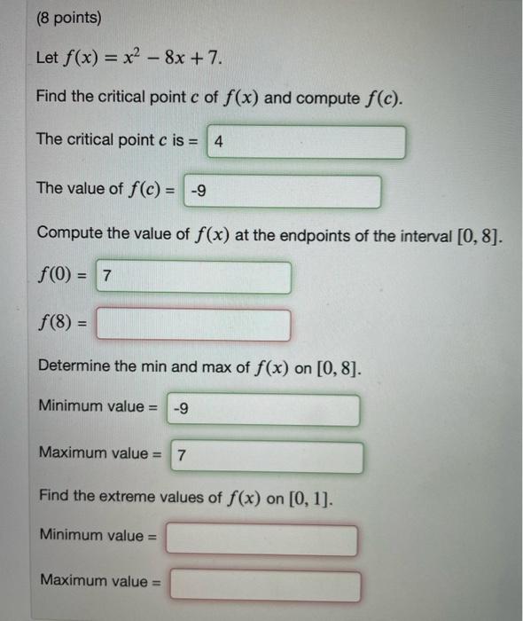 Solved (8 points) Let f(x)=x2−8x+7 Find the critical point c | Chegg.com