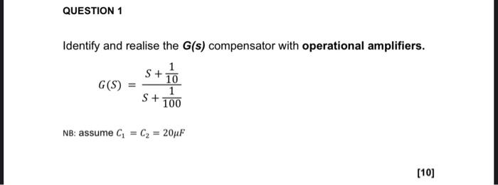 Solved Identify and realise the G(s) compensator with | Chegg.com