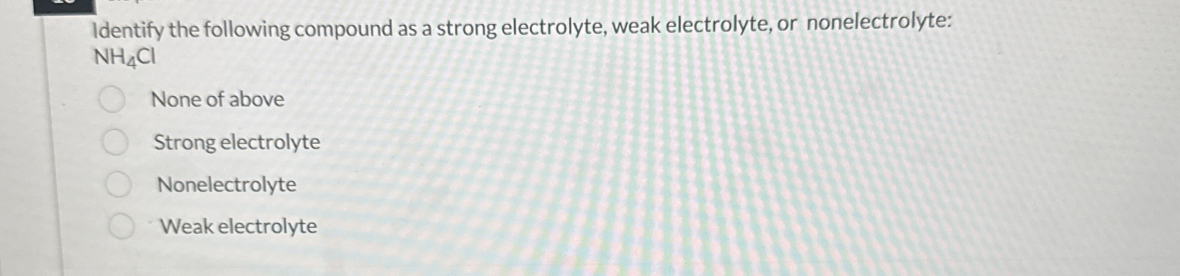 Solved Identify the following compound as a strong | Chegg.com