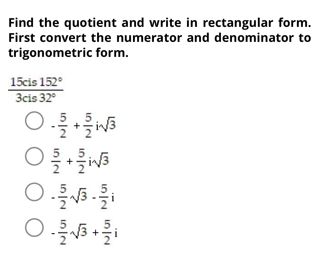 Solved Find the quotient and write in rectangular form. | Chegg.com