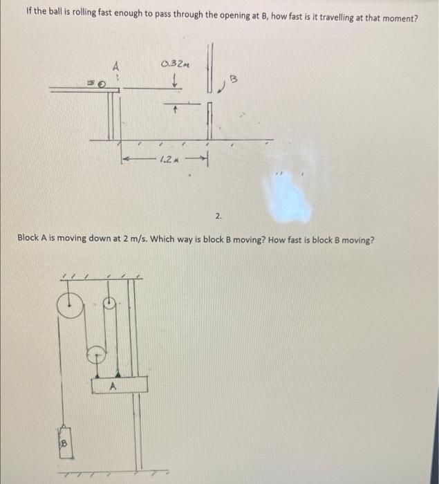 Solved If the ball is rolling fast enough to pass through | Chegg.com