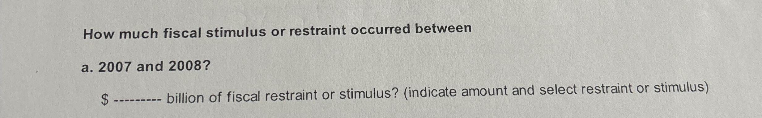 Solved How much fiscal stimulus or restraint occurred | Chegg.com