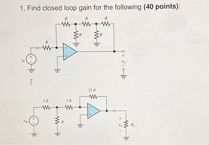 Solved 1. Find closed loop gain for the following (40 | Chegg.com