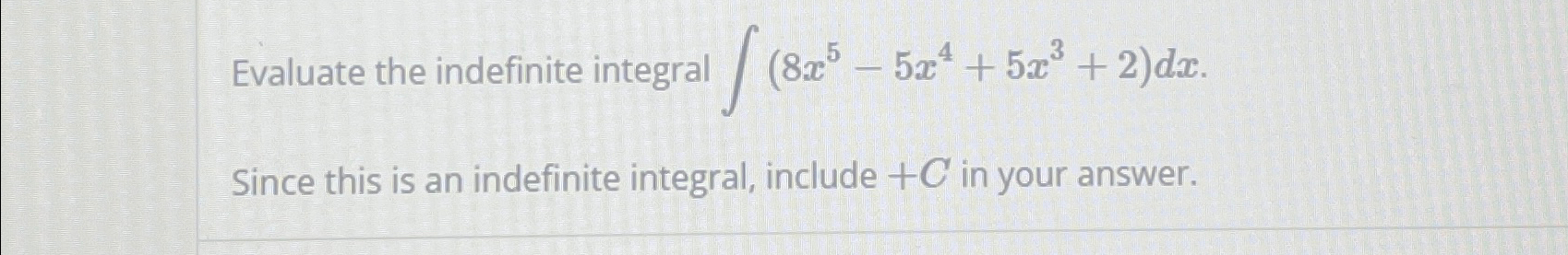 Solved Evaluate the indefinite integral | Chegg.com